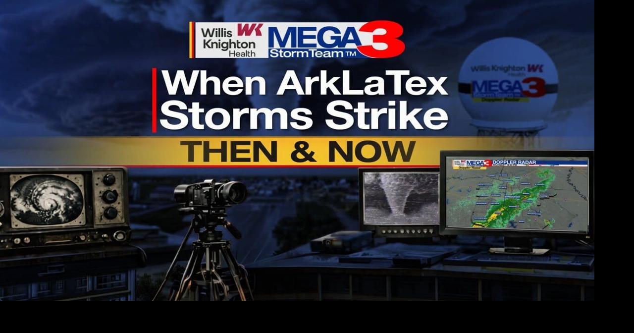 When ArkLaTex Storms Strike weather special airs Thursday | StormTeam 3 ...