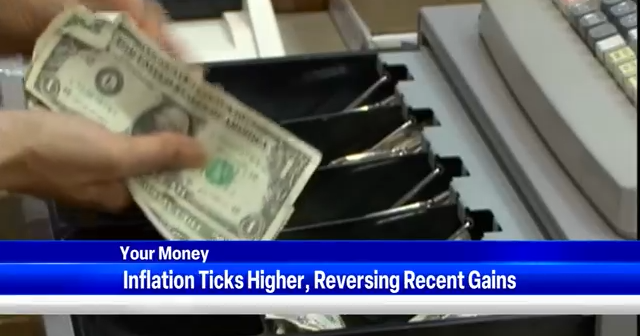 Your Money: Inflation Ticks Higher, Reversing Recent Gains | Your Money ...