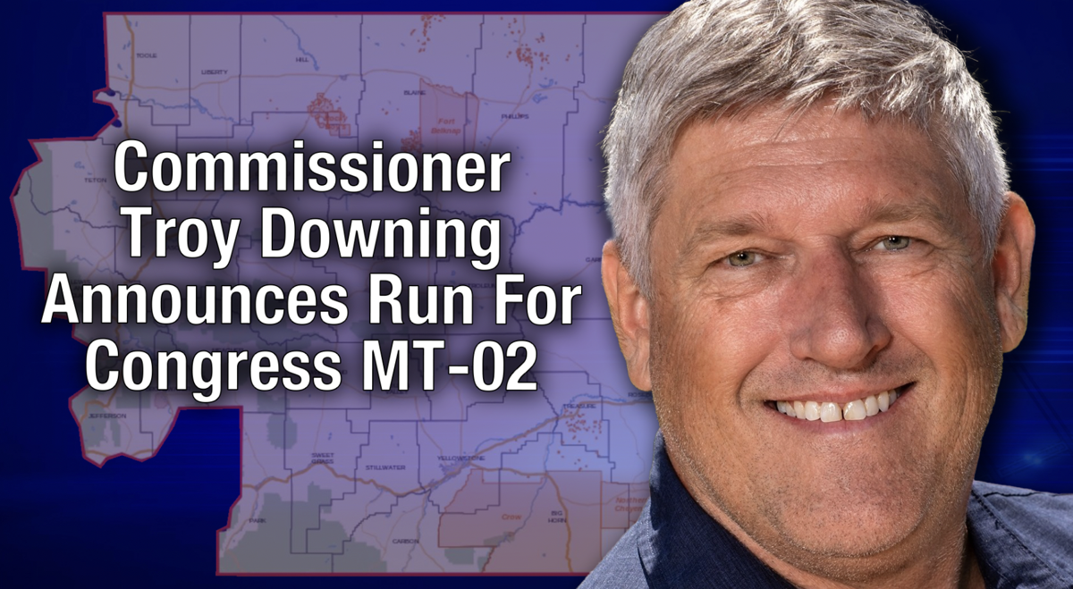 Troy Downing makes it official, he's running for Congress | Montana ...
