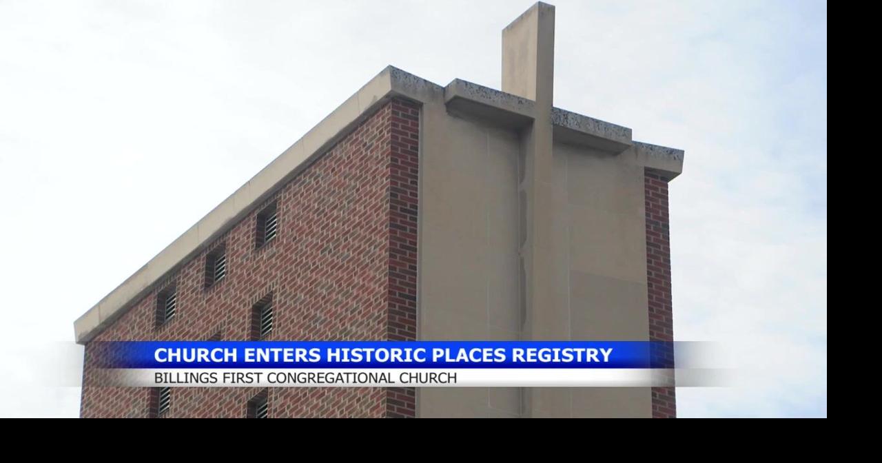 Billings First Congregational Church enters National Register of ...