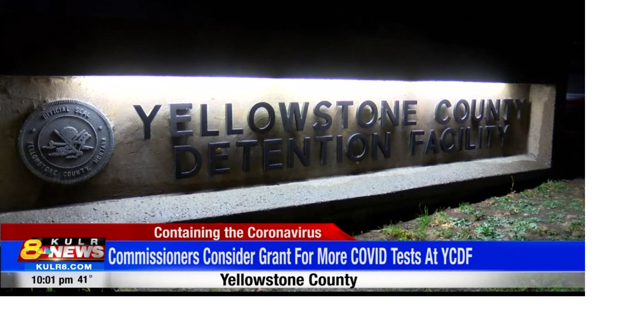 Commissioners consider grant for more COVID tests at YCDF | Billings ...
