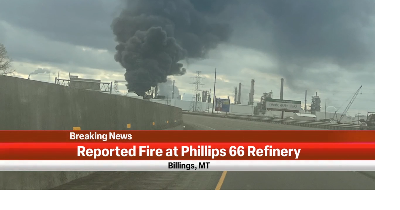 Fire breaks out at Phillips 66 Refinery near Billings Friday afternoon ...