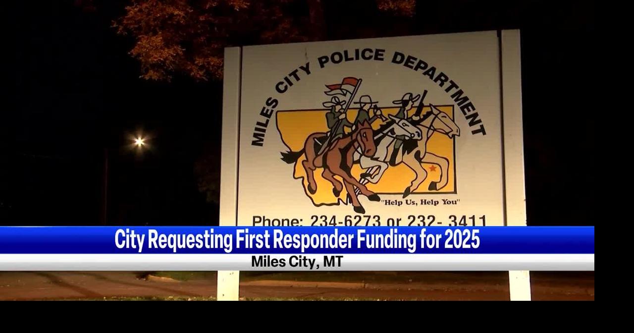Emergency services at risk if Miles City funding not approved, town ...