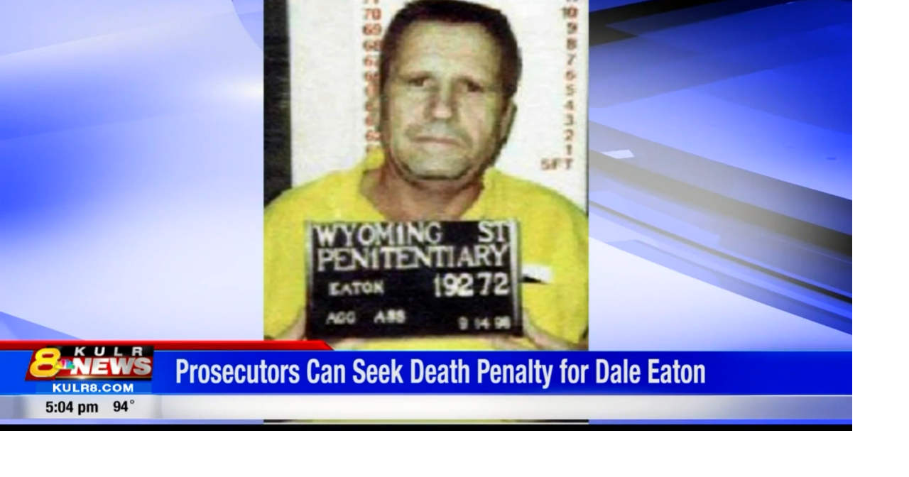 Prosecutors can seek death penalty for Dale Eaton | Billings News ...