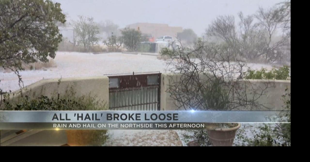 All 'hail' broke loose on the northside of Tucson | Video | kvoa.com