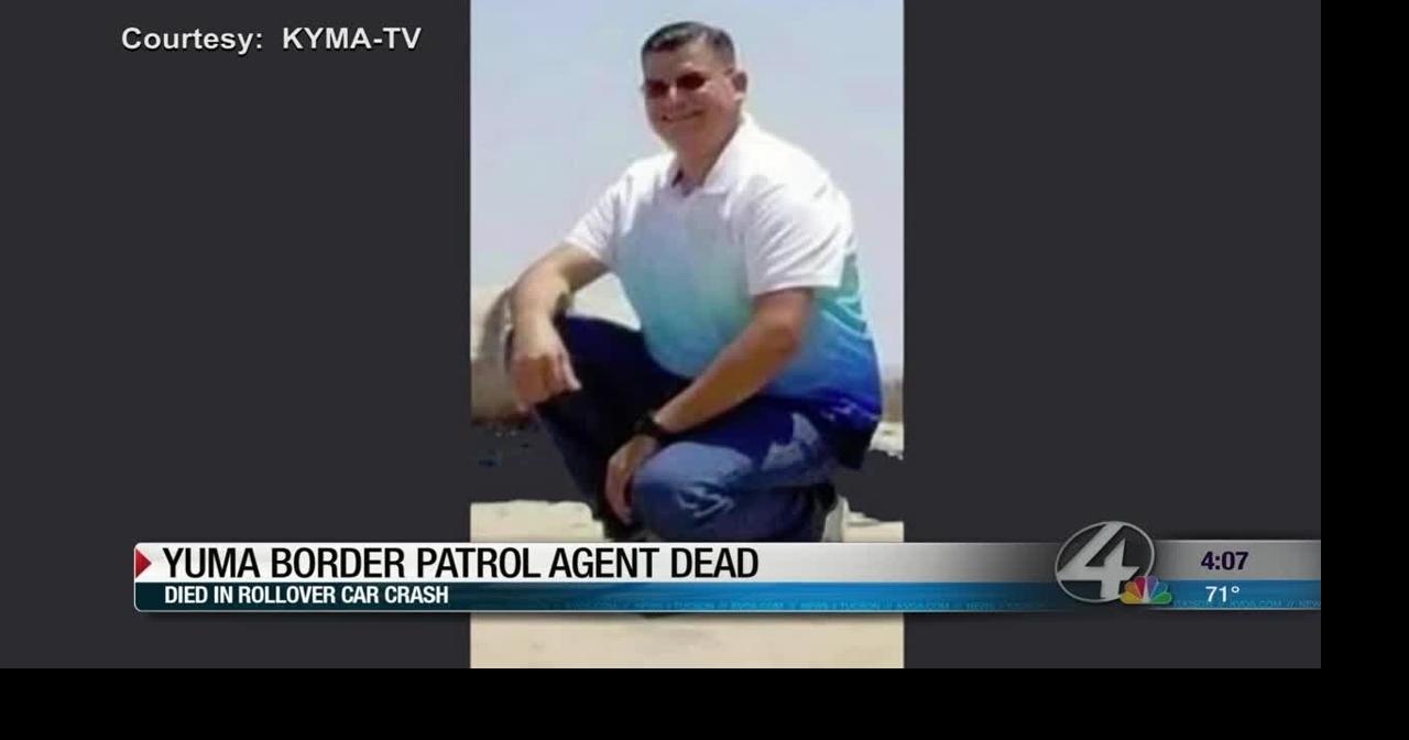 A Yuma Border Patrol Agent has died in a car crash | Local News | kvoa.com