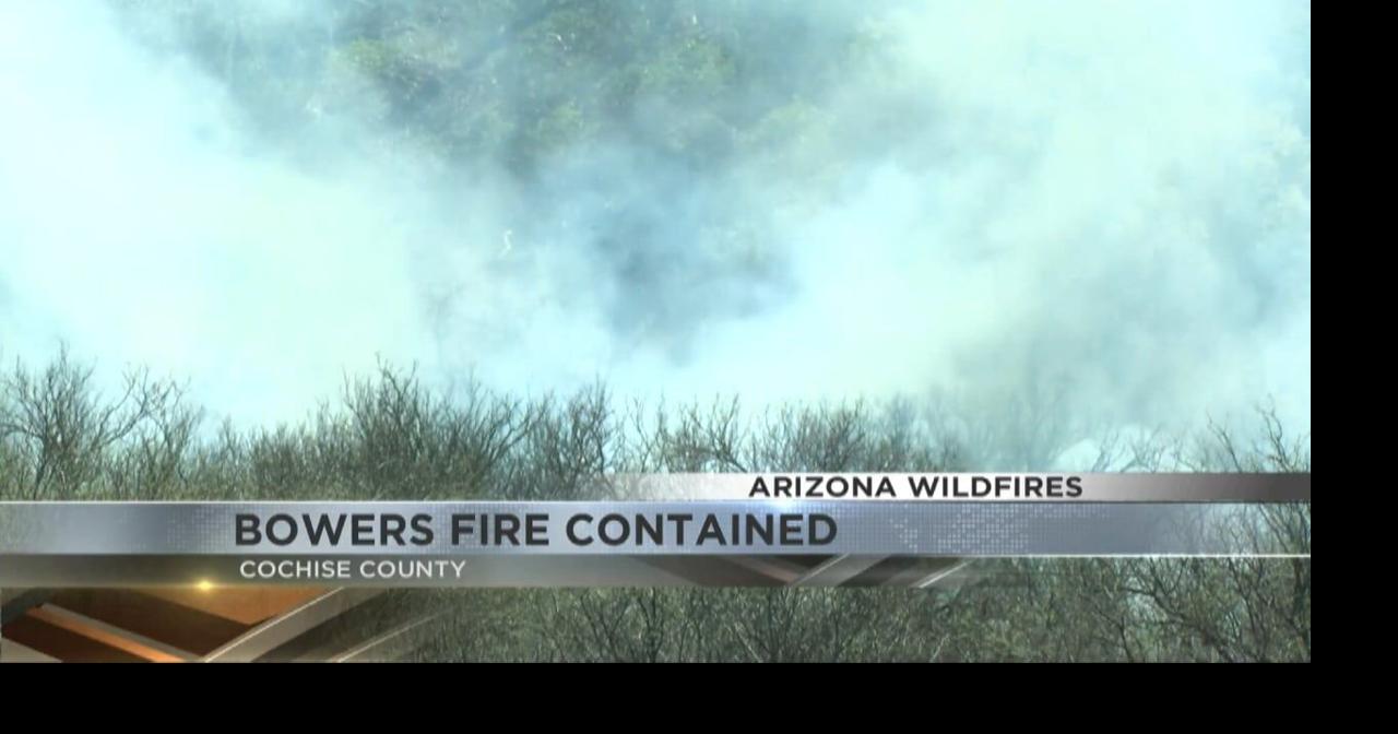 Arizona Forestry & Fire Management say Bowers Fire 100% contained ...