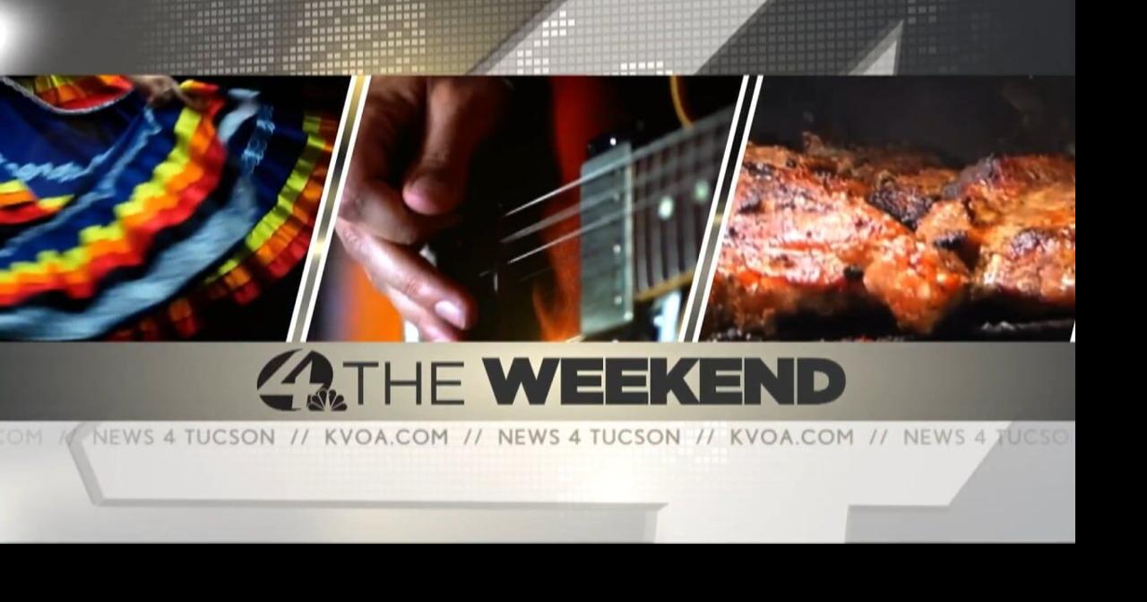 4 The Weekend: Fun activities taking place in Tucson | Video | kvoa.com