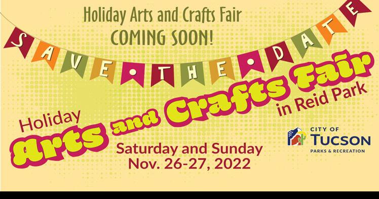 Tucson’s annual Holiday Arts and Crafts Fair at Reid Park returns Nov ...