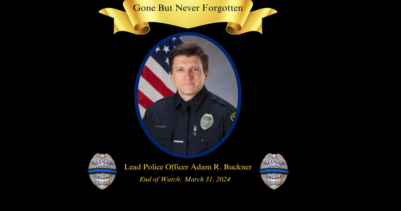 Tucson Police honor and remember fallen officer Adam Buckner | Local ...