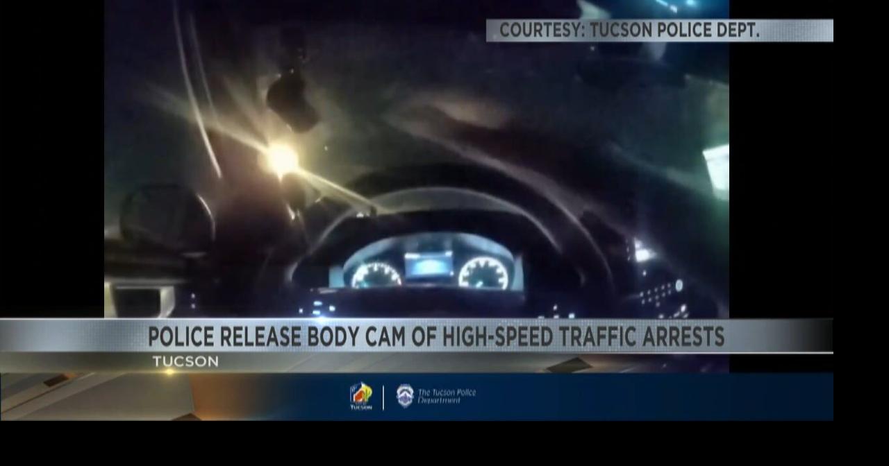 Tucson Police release body cam of high-speed traffic arrests | Video ...