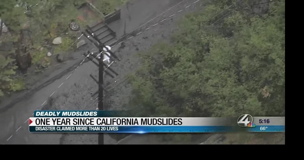 Today marks one year since deadly mudslides devastated parts of ...