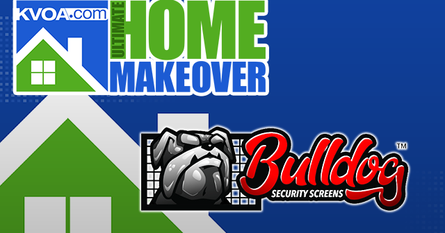 Ultimate Home Makeover - Bulldog Security Screens | | kvoa.com