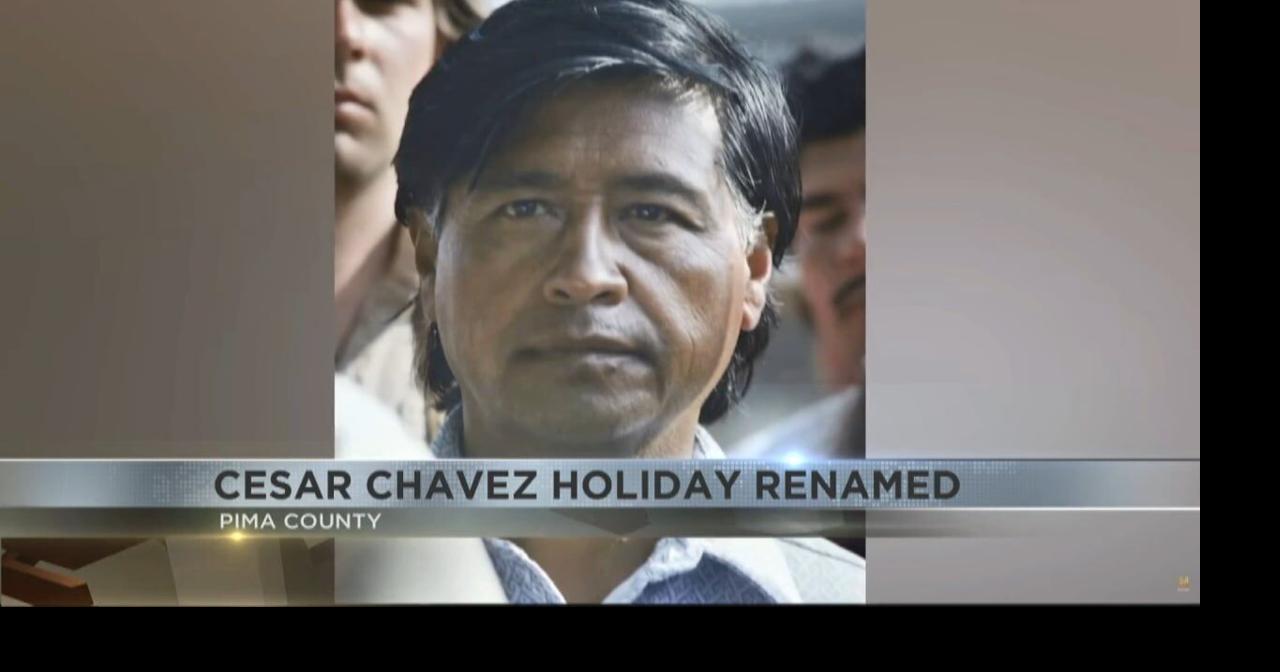 Cesar Chavez holiday to be renamed after Pima County Board vote | Video ...