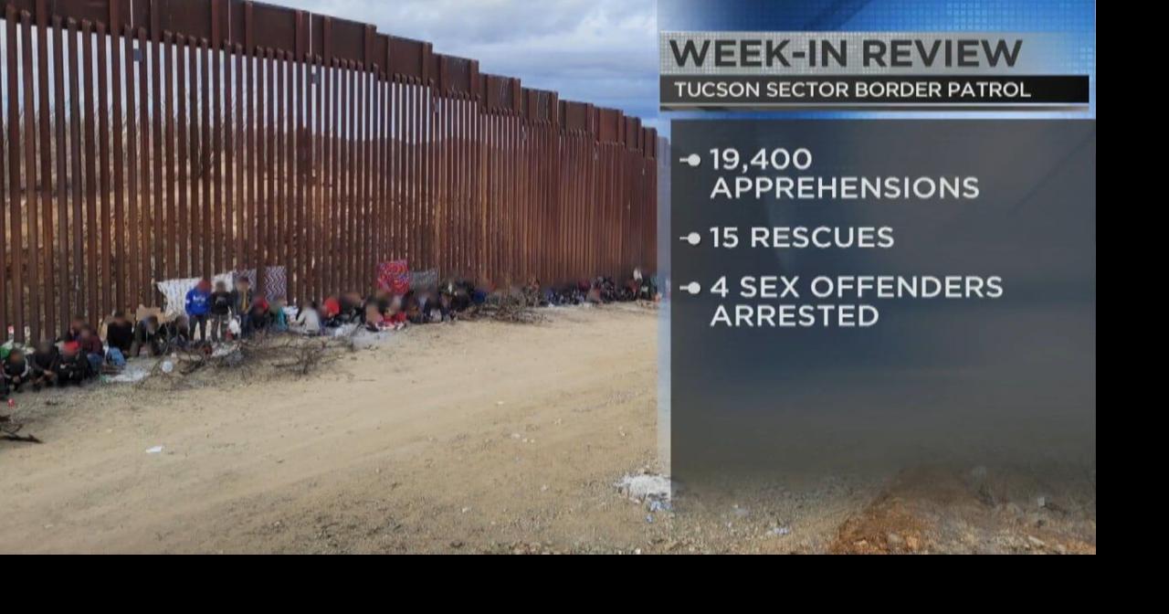 Tucson Sector Border Patrol apprehended over 19,000 undocumented ...