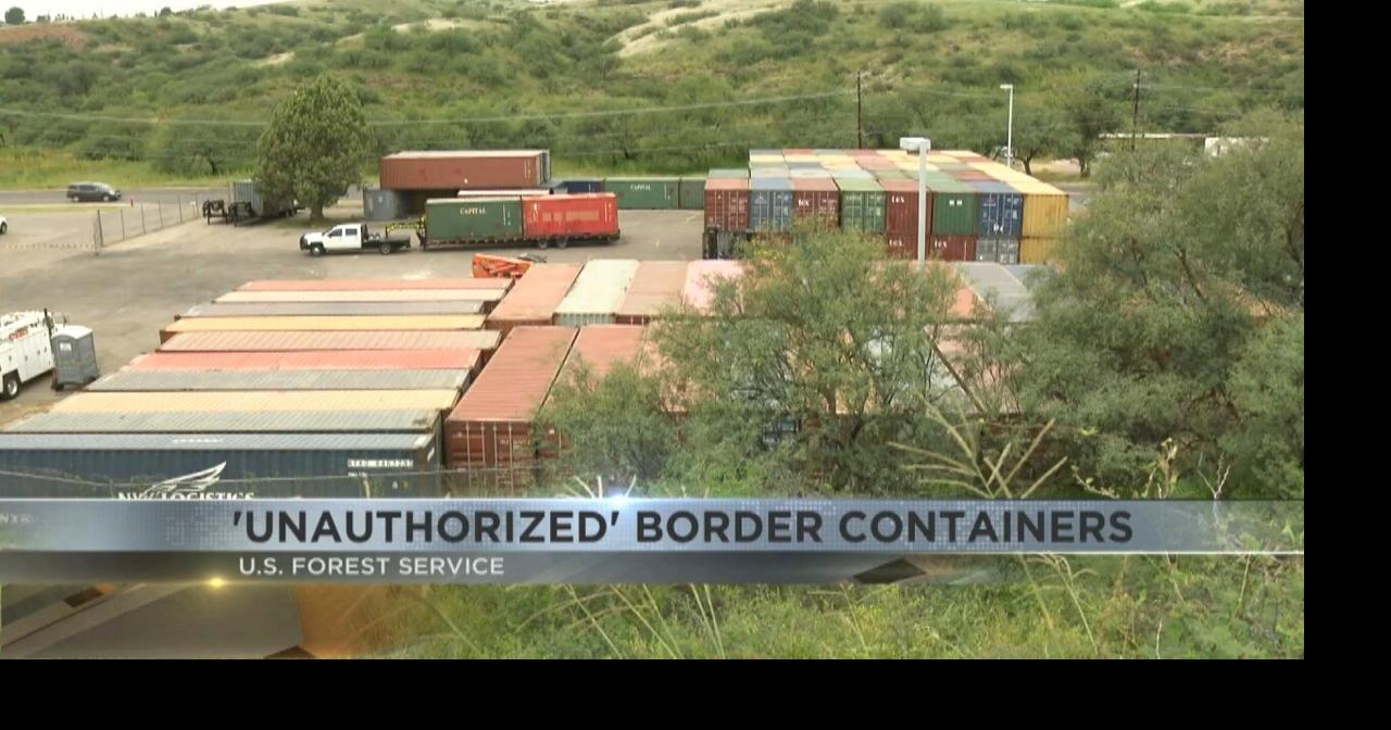 Coronado National Forest: Arizona’s border shipping containers ‘may be ...
