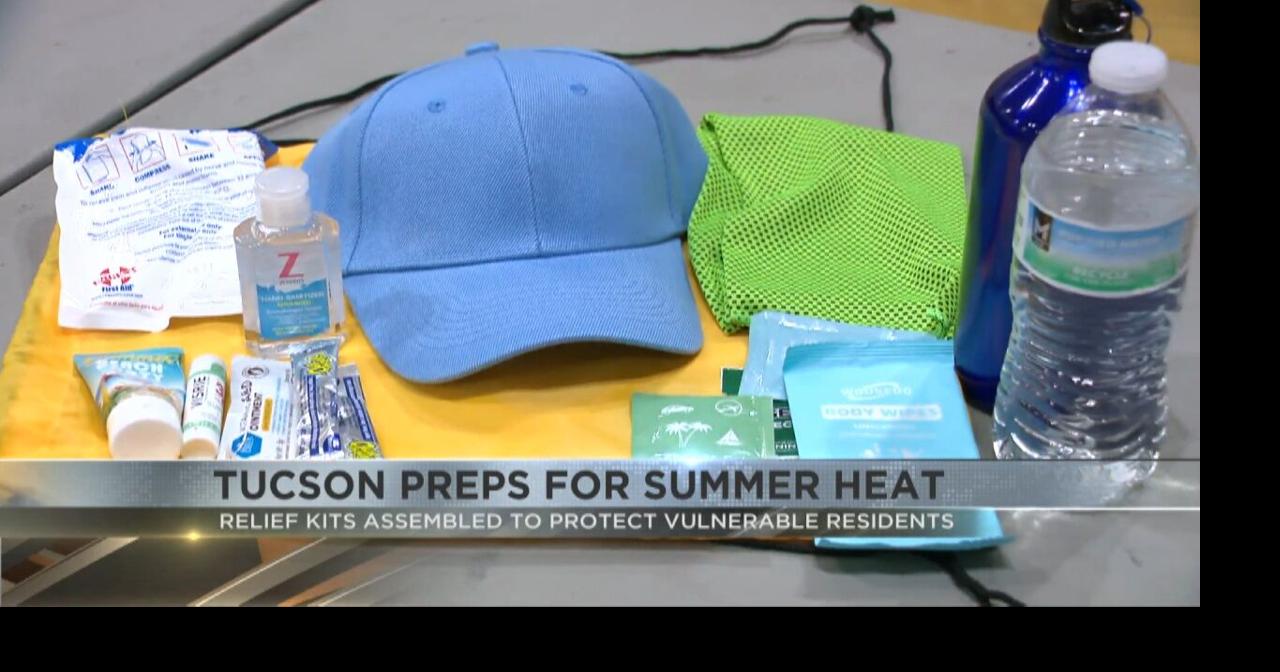 Heat relief kits assembled to protect vulnerable Tucson residents ...