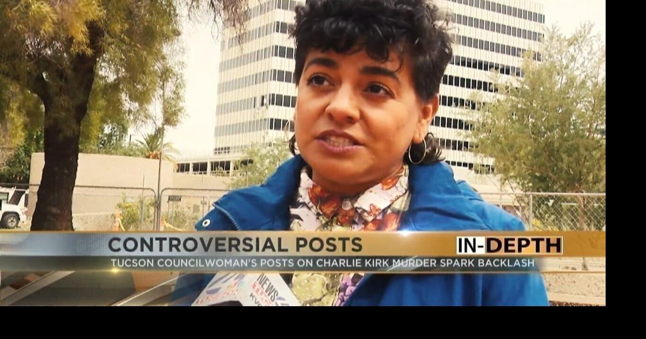 In-Depth: Tucson Council member's posts on Charlie Kirk's murder spark backlash | Video | kvoa.com