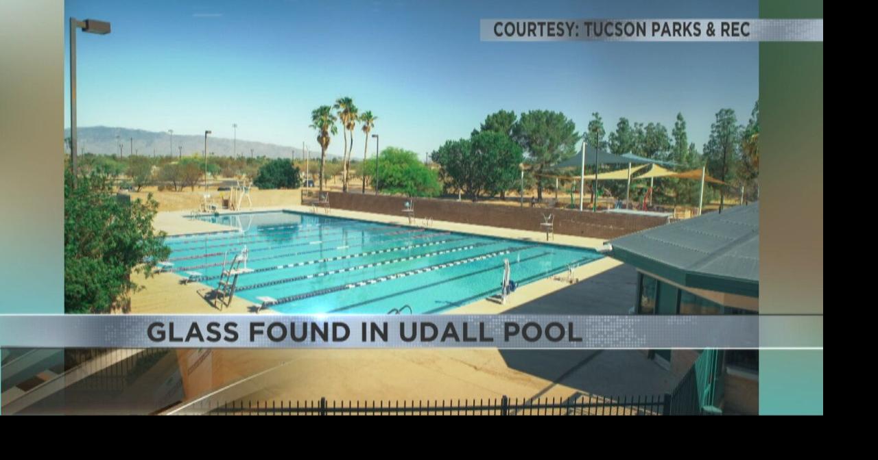Glass found in Tucson's Udall Pool causes temporary closure | Video ...