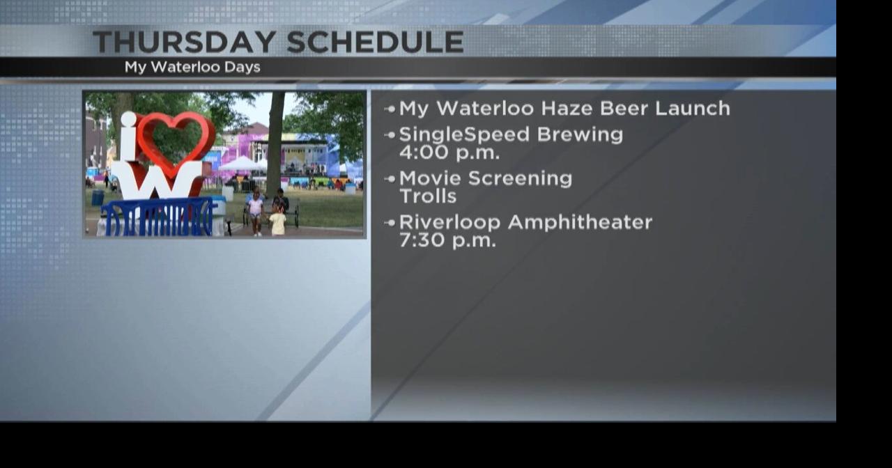My Waterloo Days Thursday and Friday schedules | Video | kwwl.com