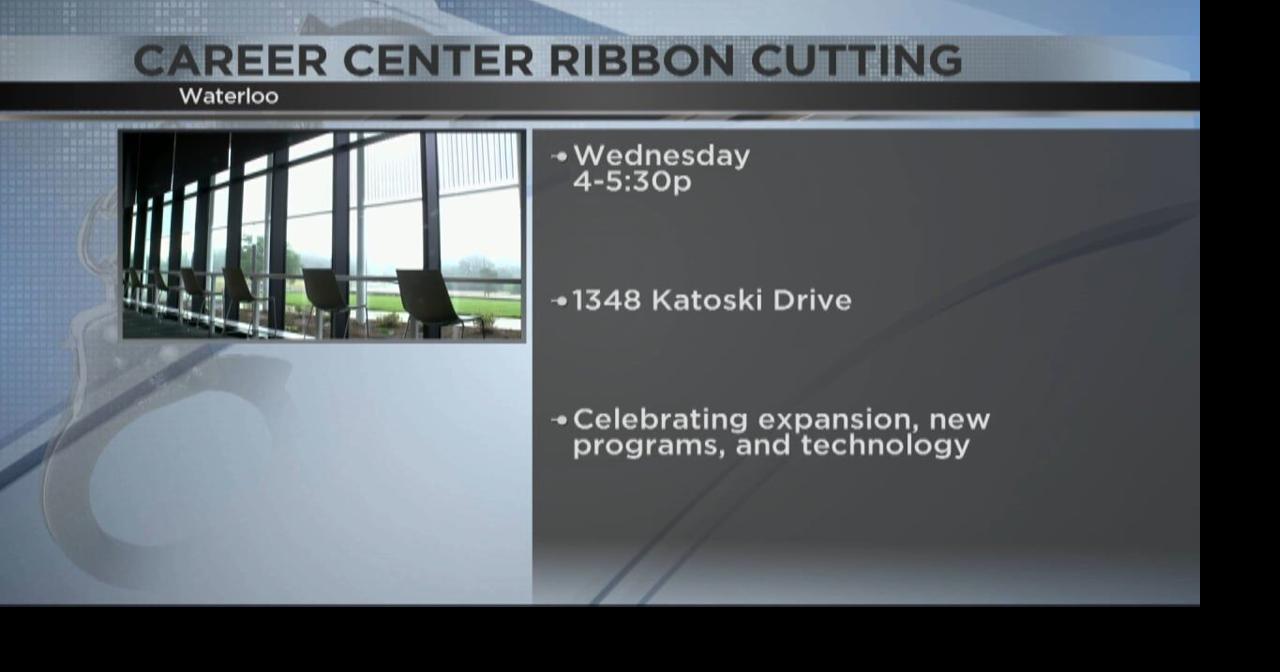 Waterloo Career Center ribbon-cutting event taking place Wednesday ...