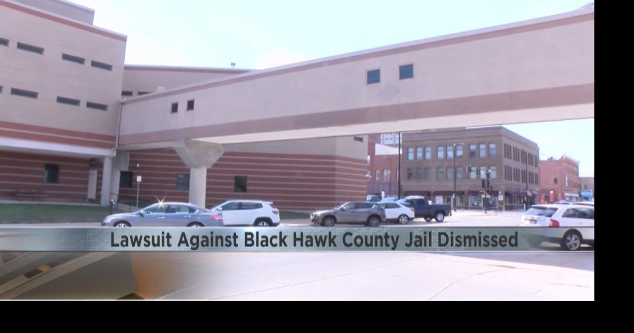 Black Hawk County Jail lawsuit dismissed | Crime & Courts | kwwl.com
