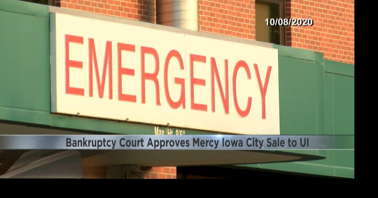 Bankruptcy court approves sale of Mercy Iowa City to University of Iowa ...