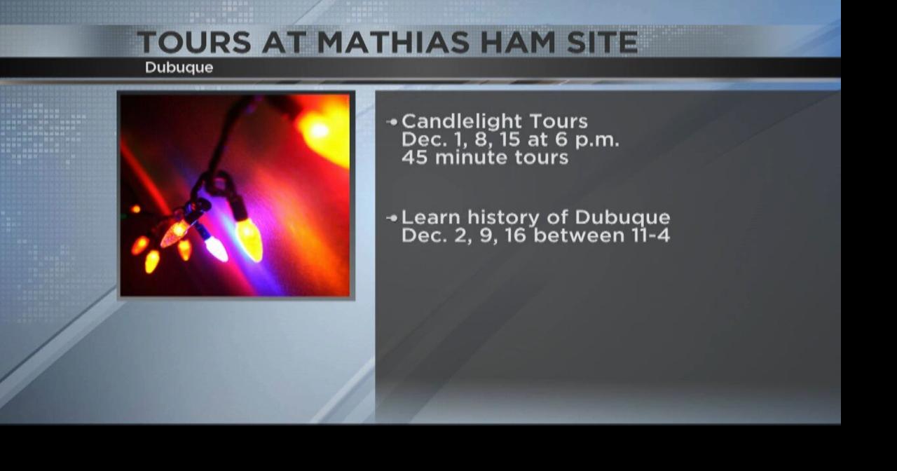 Mathias Ham Historic Site offering candlelight tours in Dubuque ...