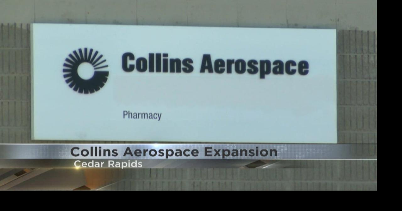 Collins Aerospace expansion project approved in Cedar Rapids | Cedar ...