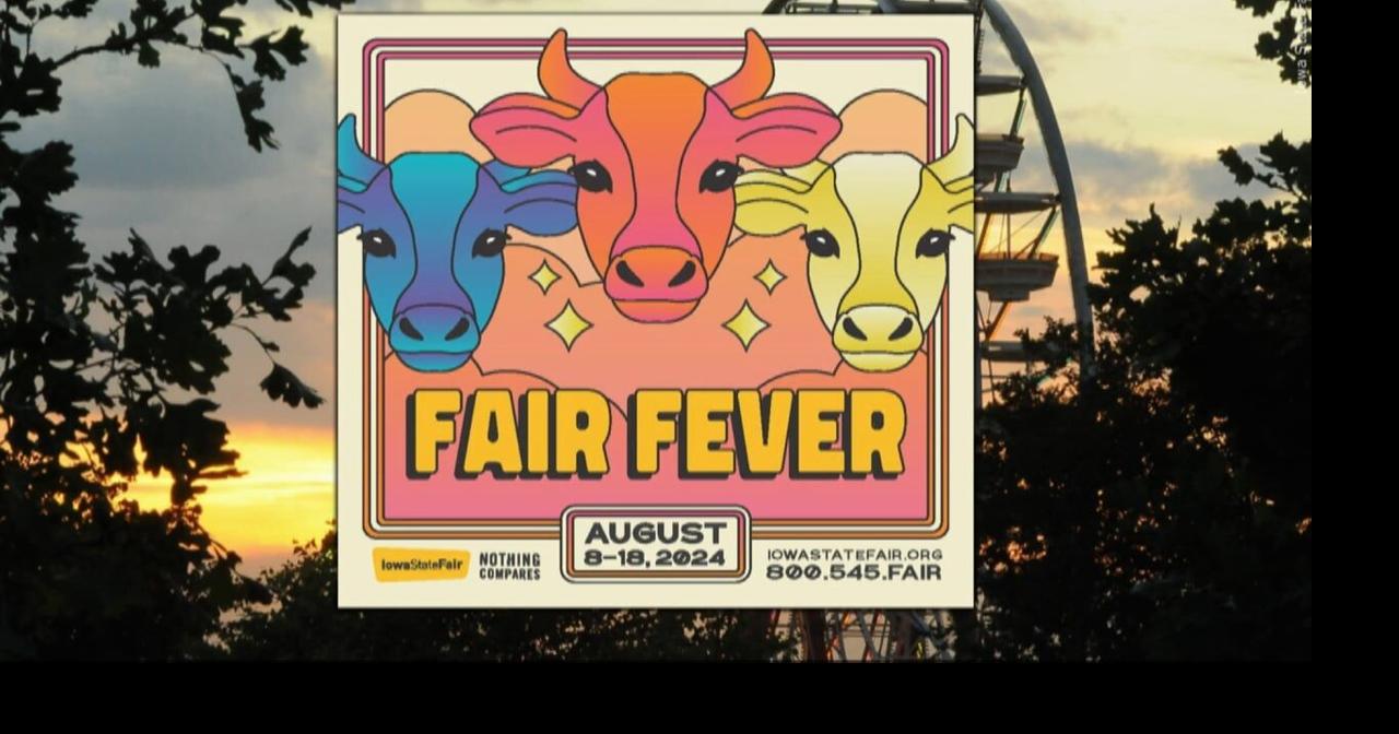Iowa State Fair unveils new 'Fair Fever' theme for 2024 | News | kwwl.com