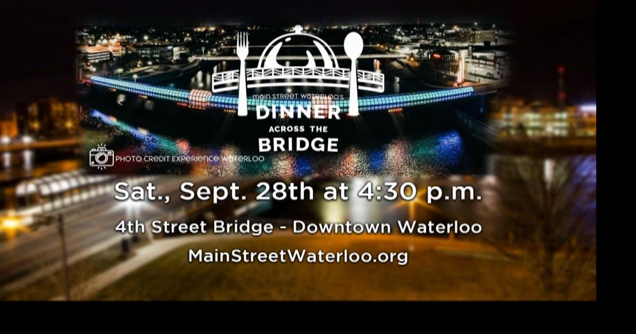 Main Street Waterloo Presents Dinner Across the Bridge | Waterloo ...