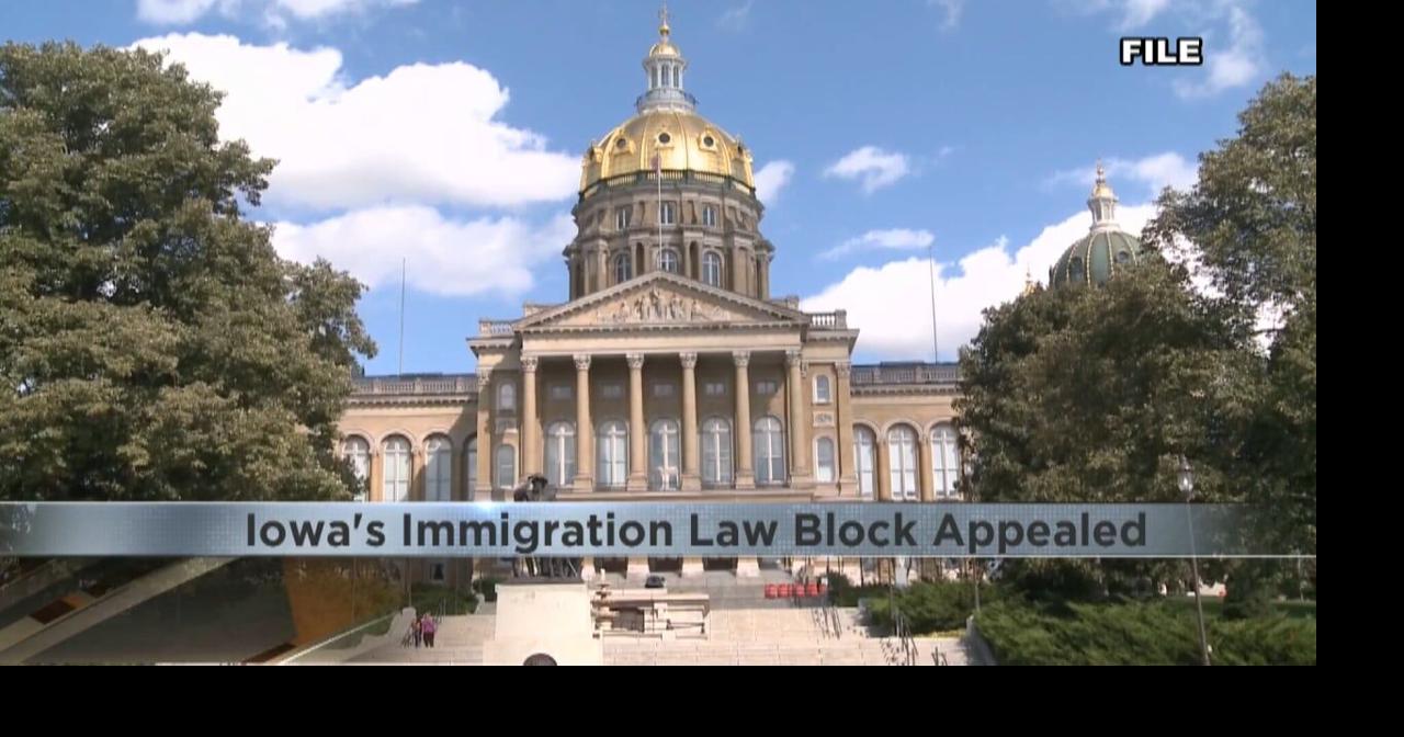 State of Iowa appeals judge's ruling that temporarily blocks immigration law | Crime & Courts ...
