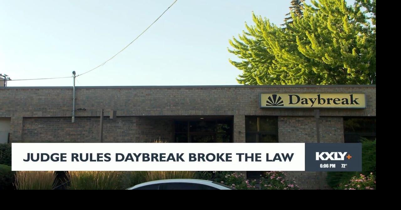 Judge says Daybreak broke the law when it continued to operate without a license | News | kxly.com