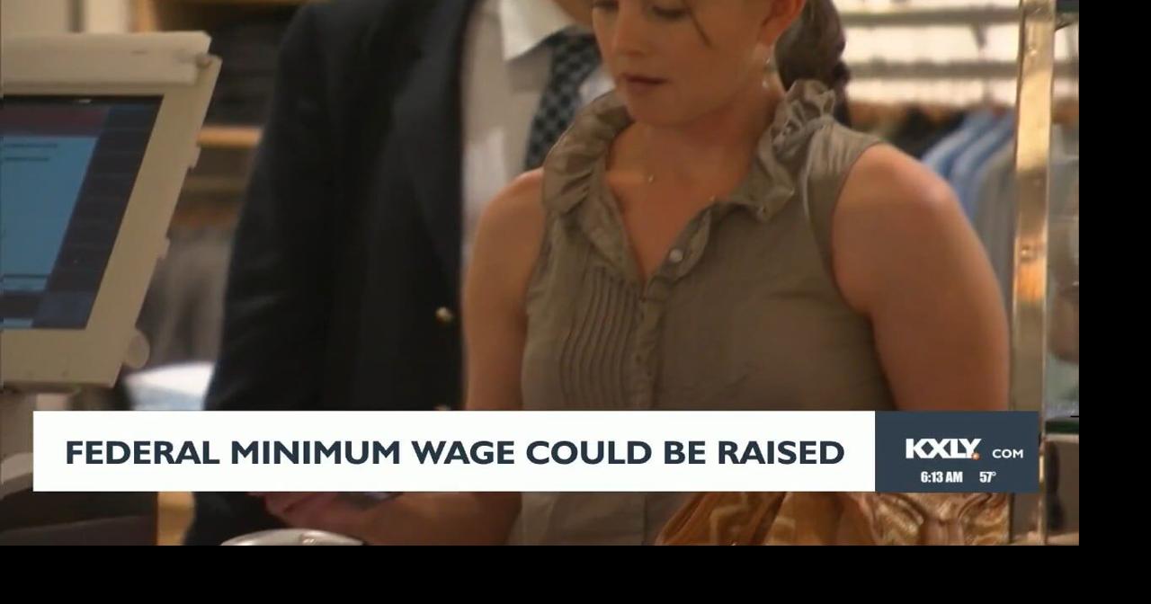 Federal minimum wage could be raised | Video | kxly.com