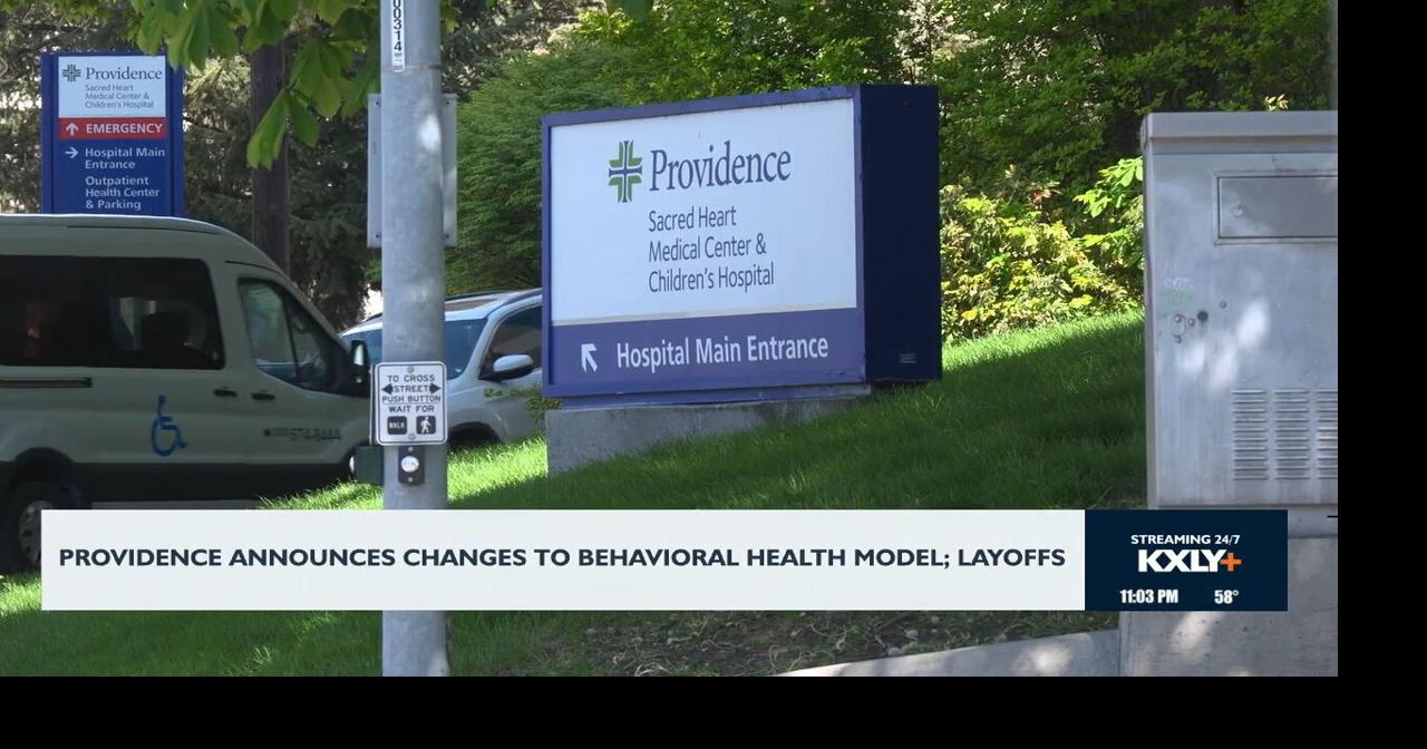 Providence announces changes to behavioral health model; layoffs ...