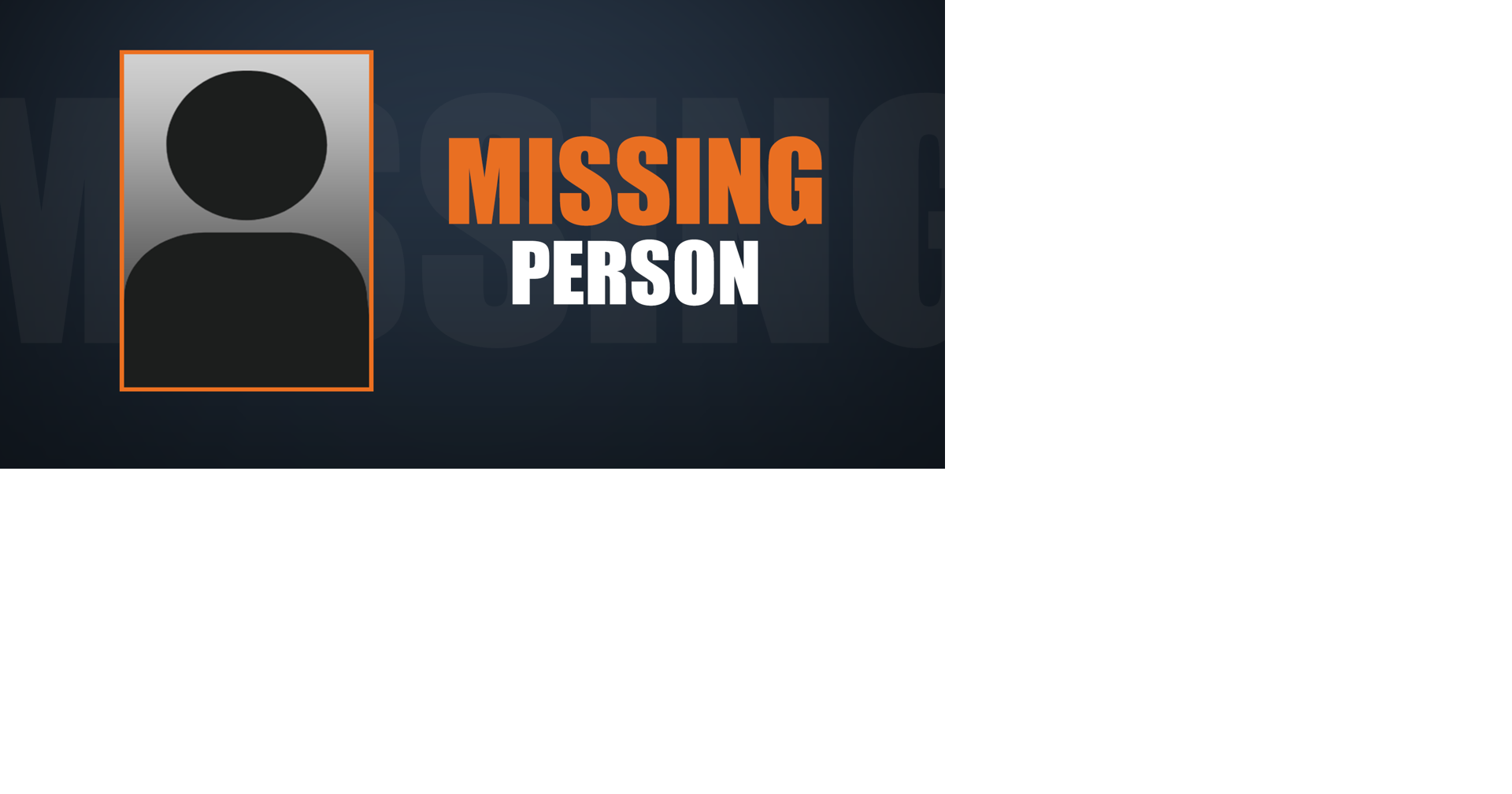 MISSING PERSON FILE - GENERIC | | kxly.com