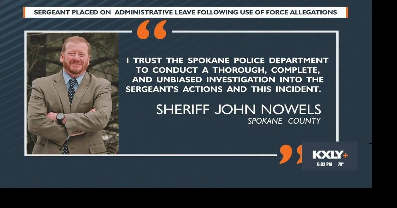 Sergeant with Spokane County Sheriff's Office placed on leave over use ...