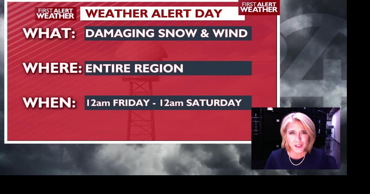 WEATHER ALERT DAY: Storm approaching with damaging snow and wind – Kris ...