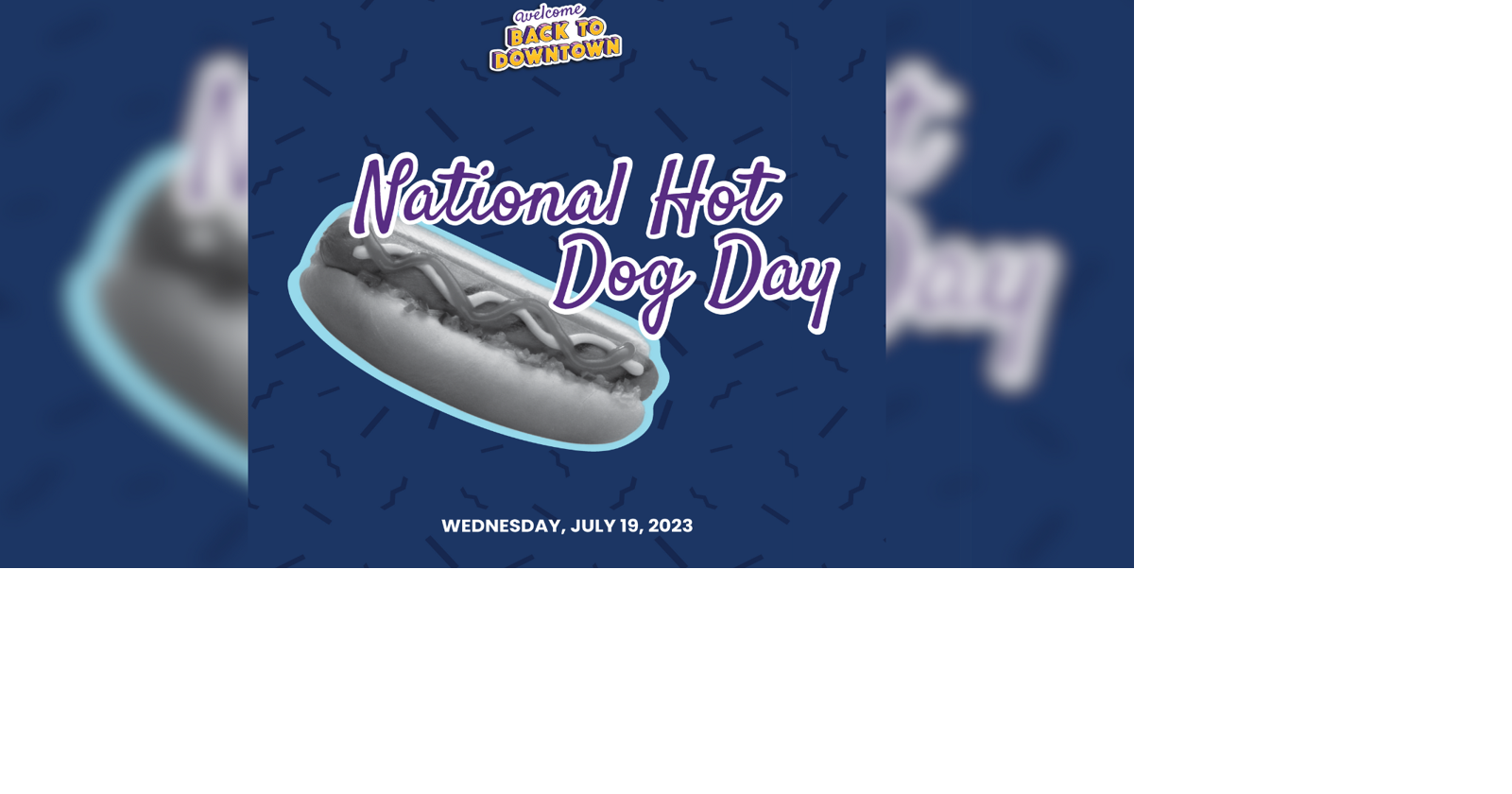 Downtown Spokane celebrating National Hot Dog Day on July 19 ...