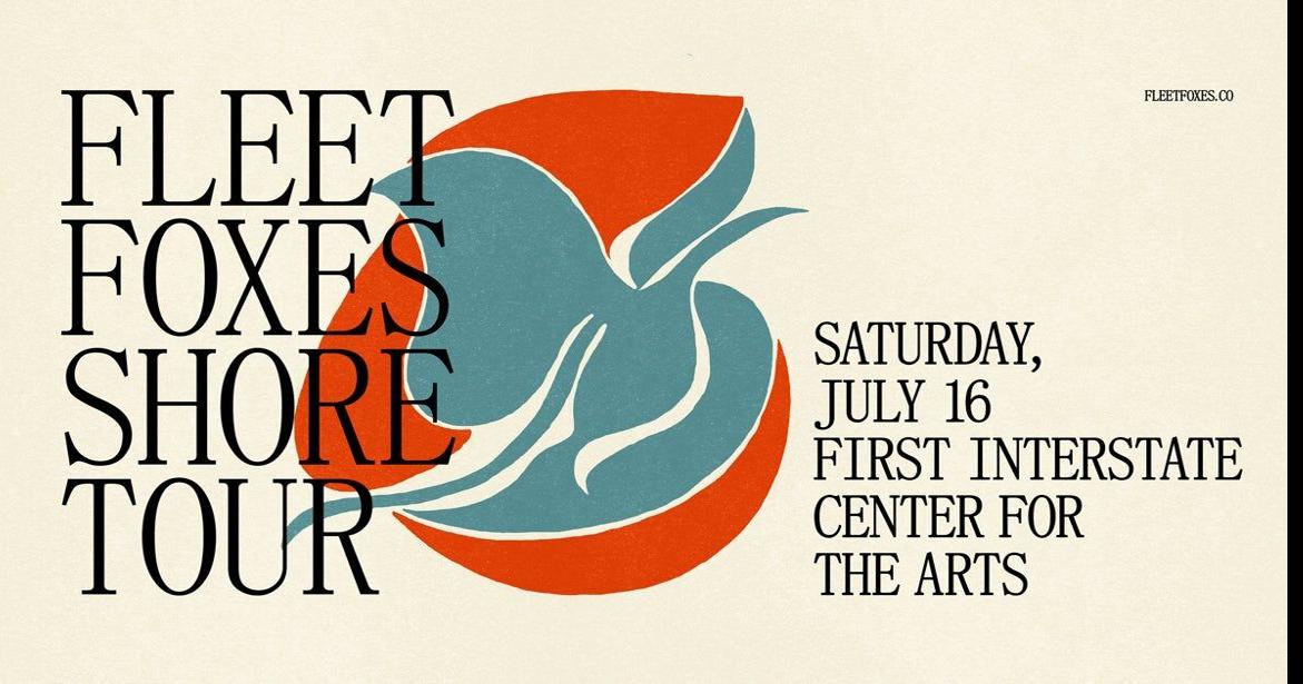 Fleet Foxes to perform at First Interstate Center Saturday | Community ...