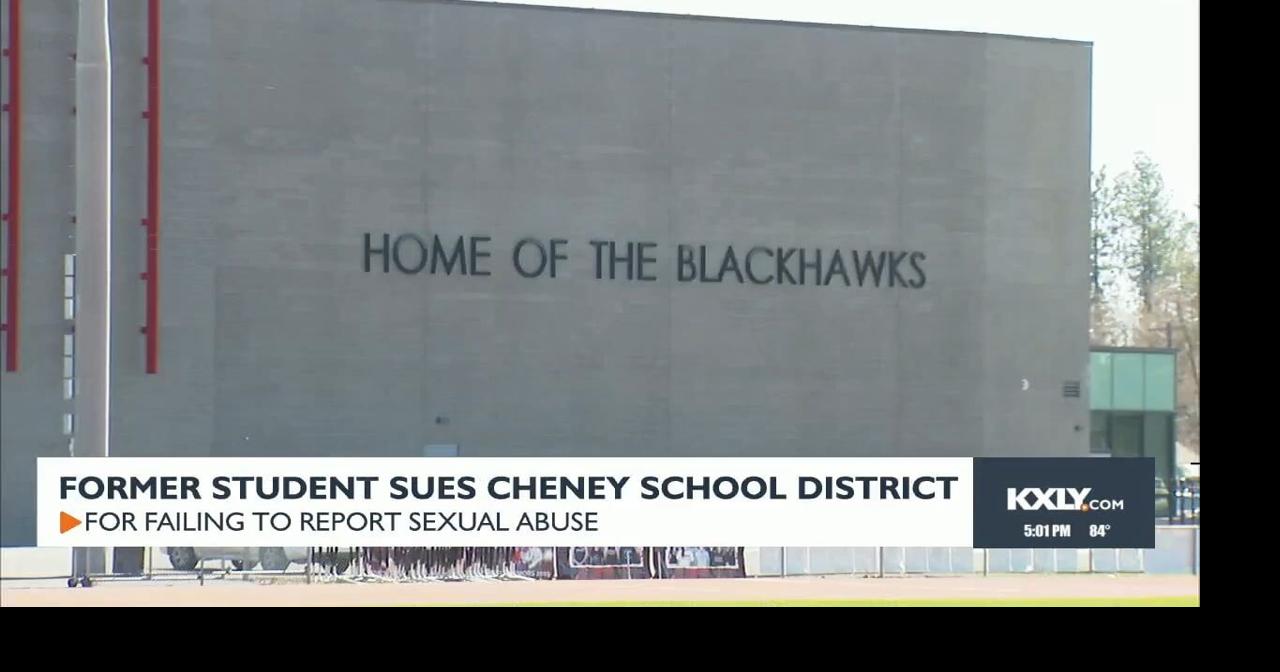 Former student sues Cheney School District for failing to report sexual abuse | News | kxly.com