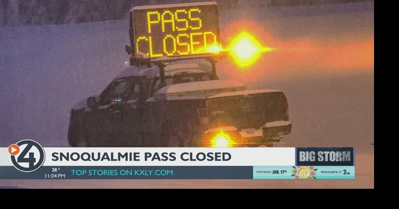 WSDOT: All major passes likely closed until Sunday | Regional News ...