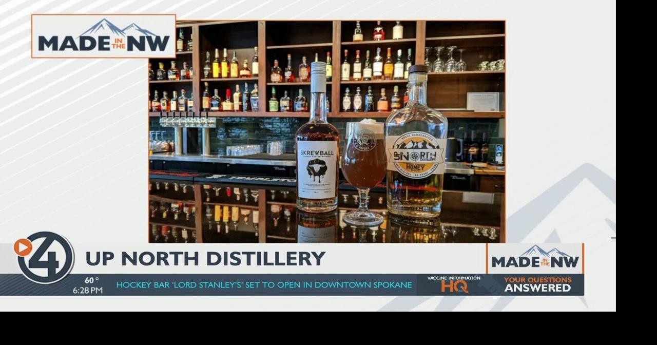 Made in the Northwest: Up North Distillery | Local News | kxly.com