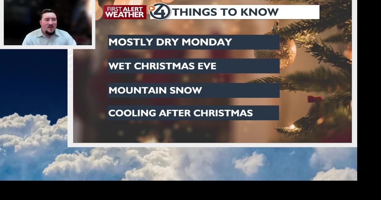 Mostly dry Monday, but wet weather is on the way again🎅 | News | kxly.com