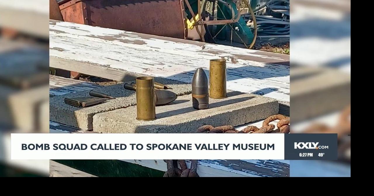 Bomb squad called to Spokane Valley Heritage Museum after WWI shells ...