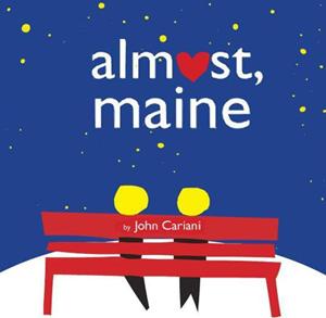 “Almost, Maine”