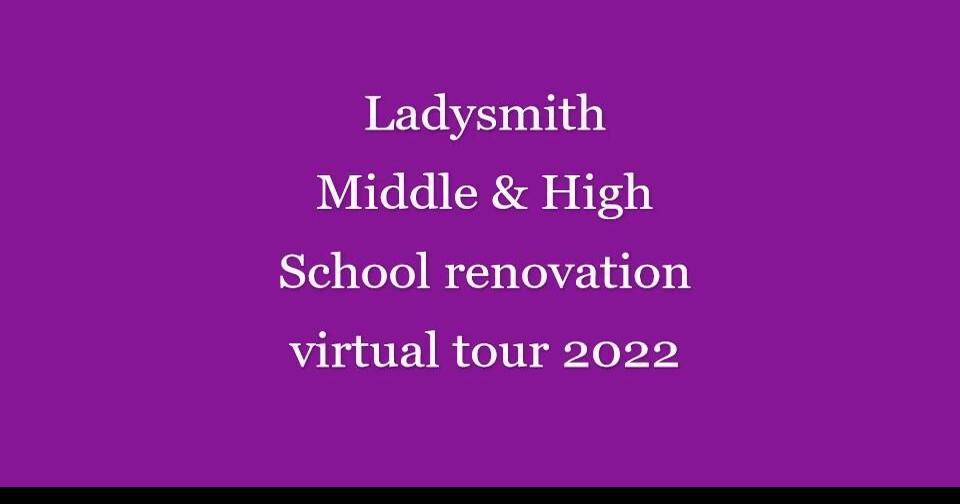 Ladysmith Middle & High School renovation walkthrough | Video Gallery ...