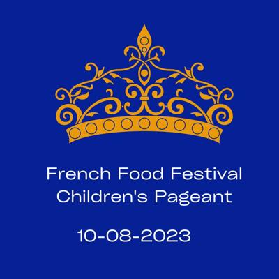 French Food Festival Children's Pageant Set to take place on October ...