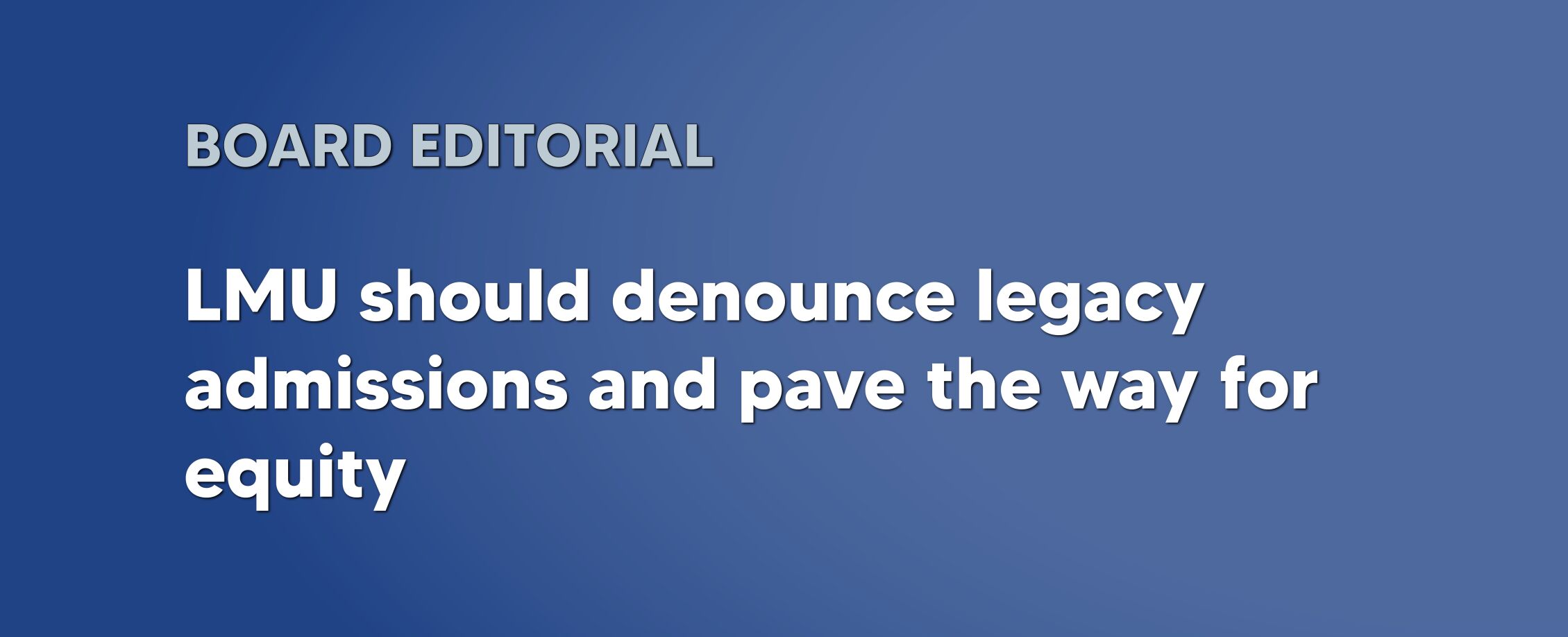 Board Ed: LMU should denounce legacy admissions and pave the way for ...