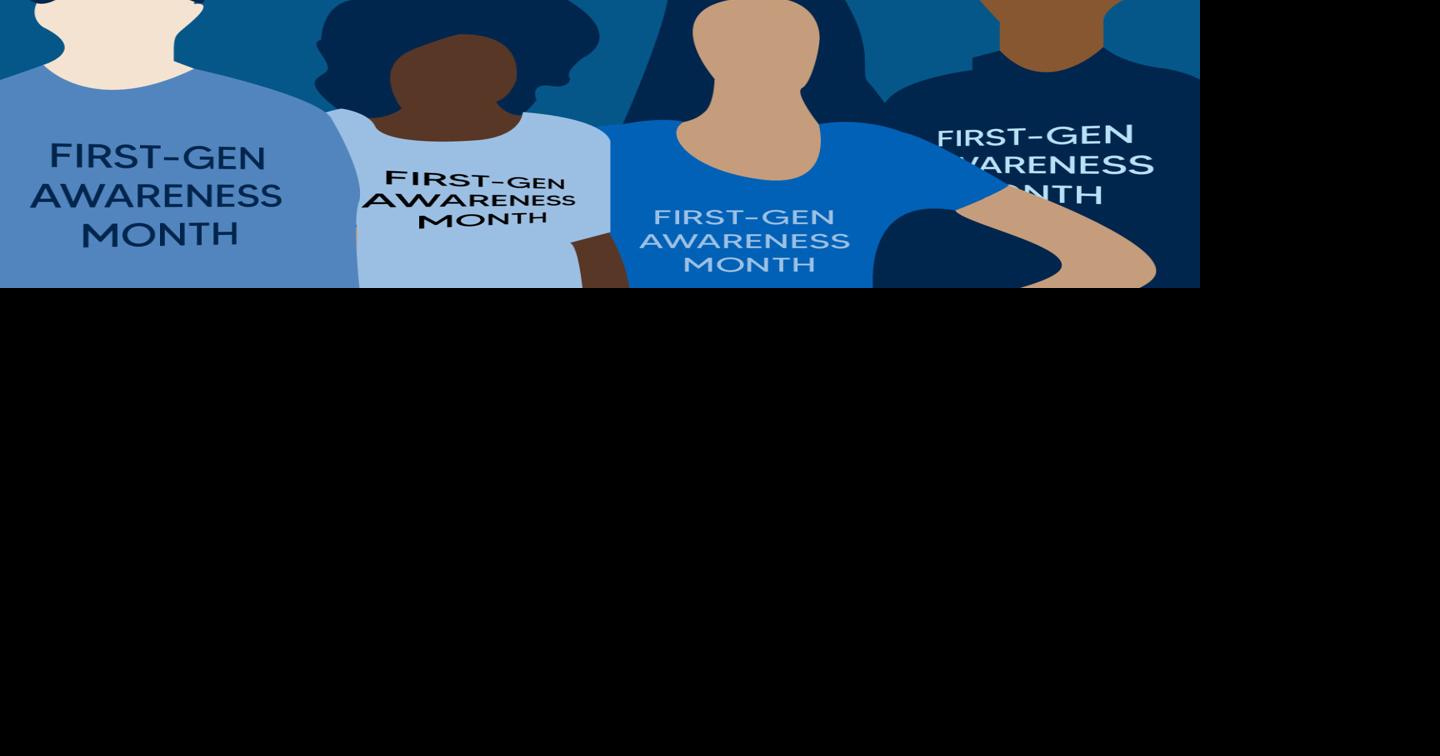 First-Generation Awareness Month's successes and limitations | Opinion ...